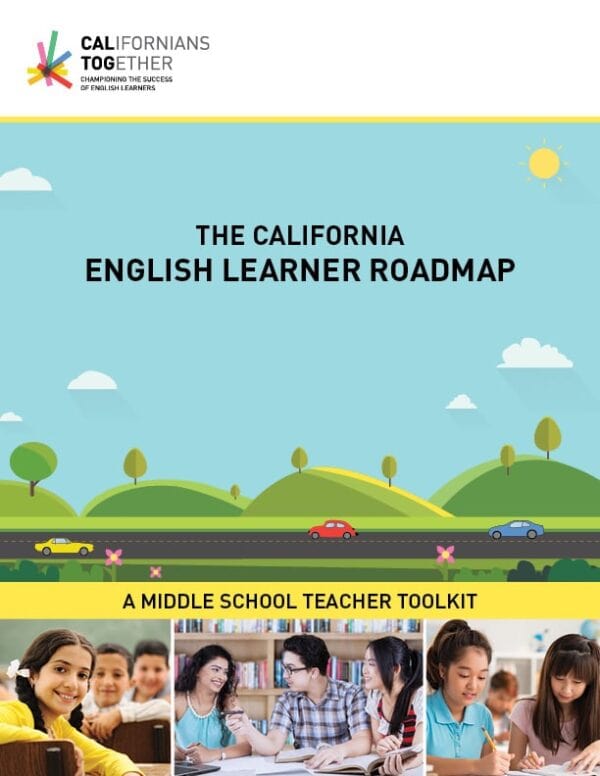 The CA English Learner Roadmap Middle School Teacher Toolkit ...